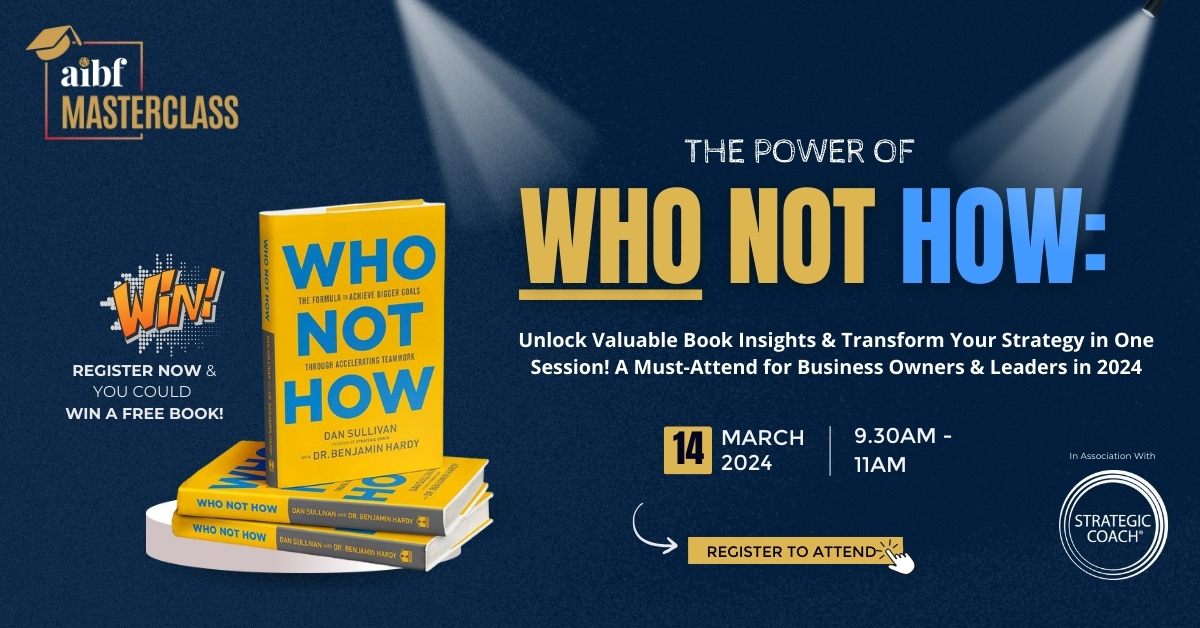 The Power of WHO NOT HOW - AIBF Masterclass