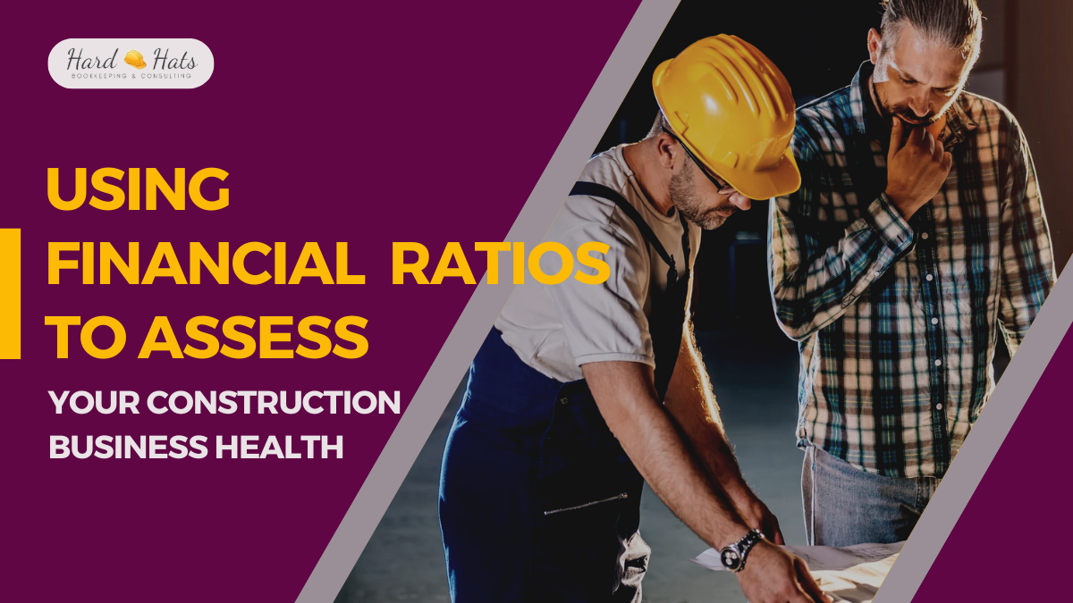 Using Financial Ratios for Construction Business