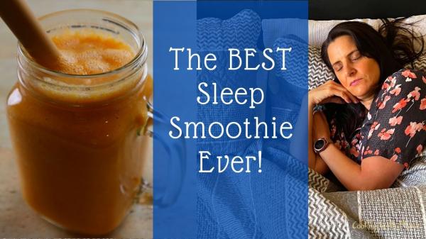 The Best Sleep Smoothie Recipe Ever by Anja Cass