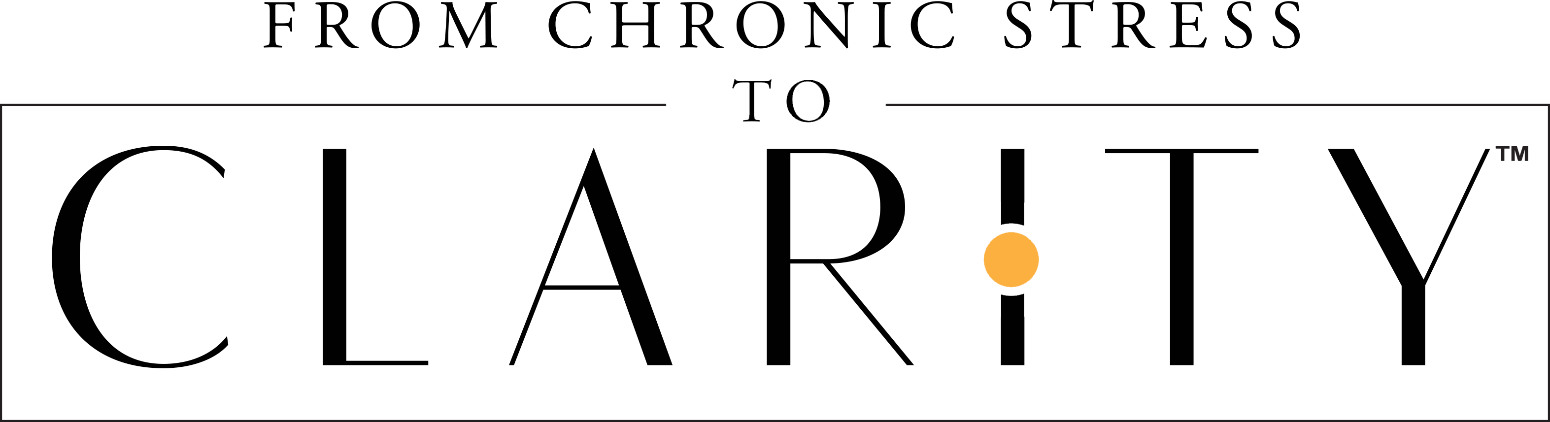 Chronic Stress To CLARITY