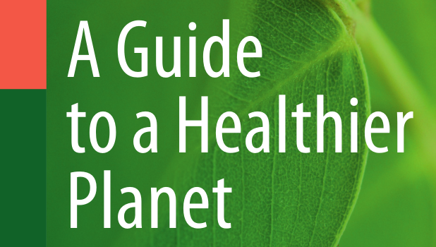A Guide to a Healthier Planet