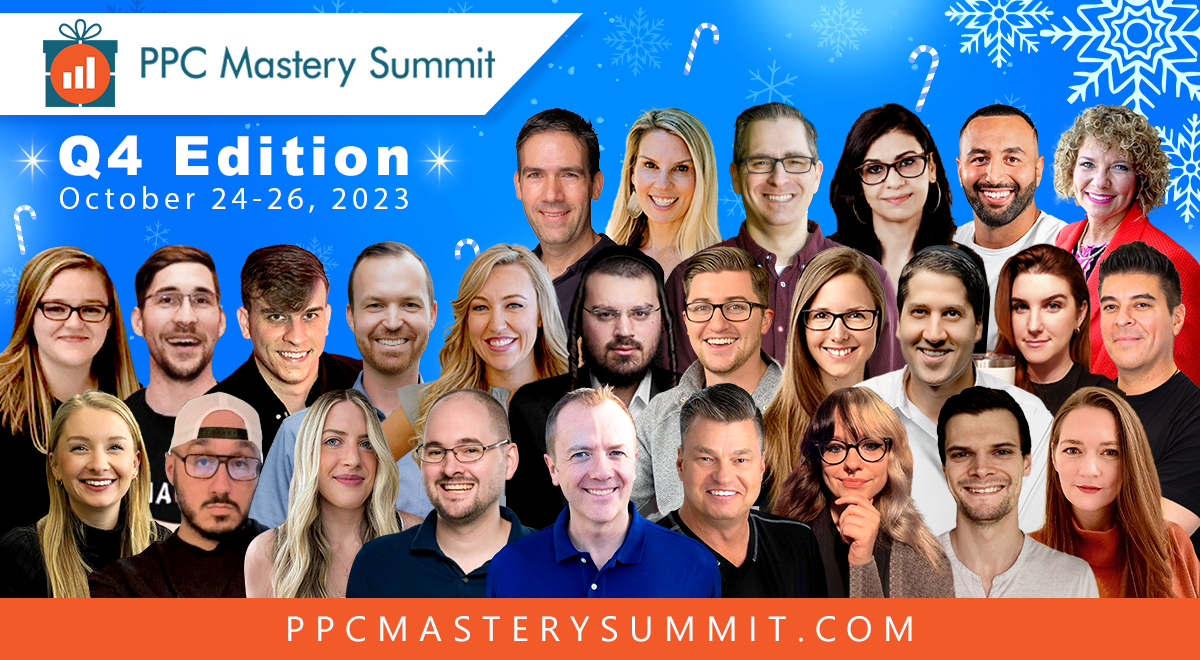 PPC Mastery Summit Q4 Edition - Register Now
