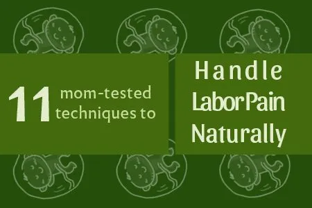 11 Mom-Tested Techniques to Handle Labor Pain - Natural Birth and Baby ...