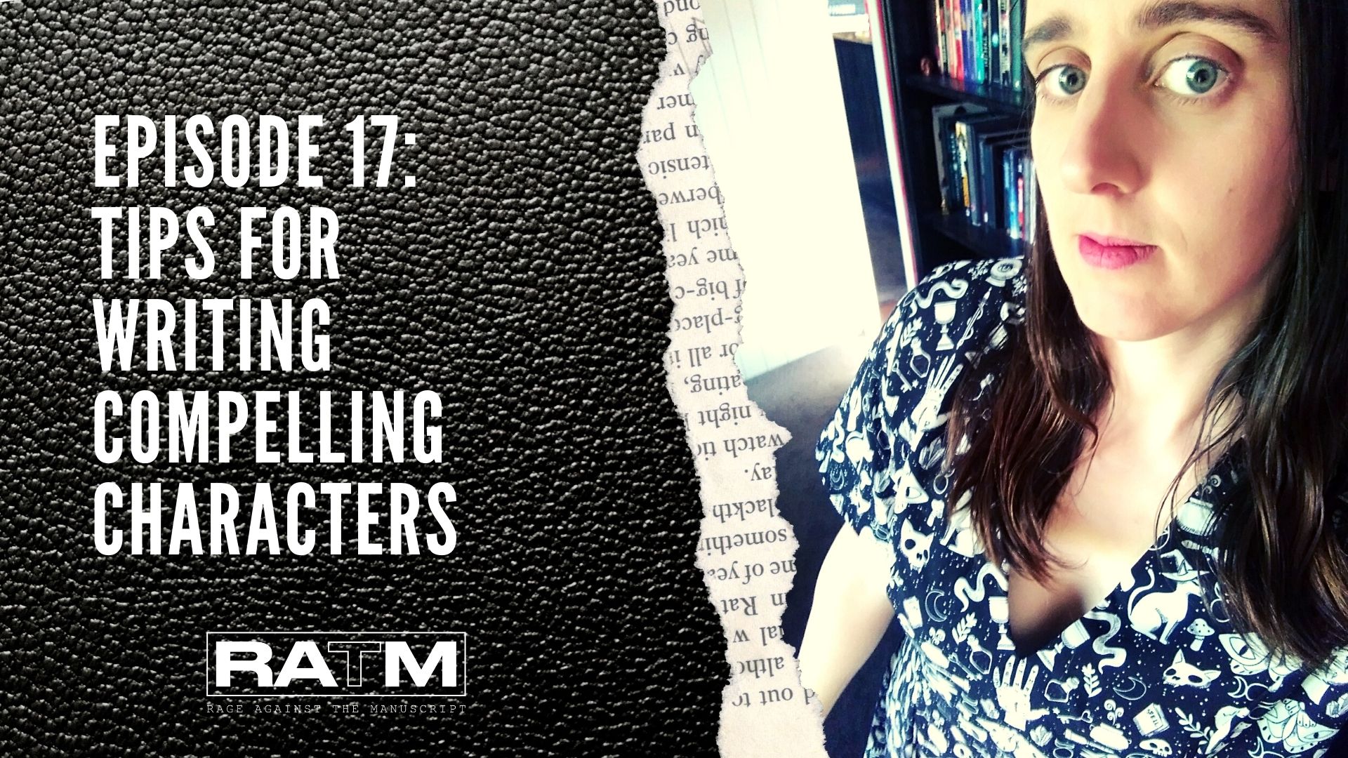 EPISODE 17 - creating compelling characters